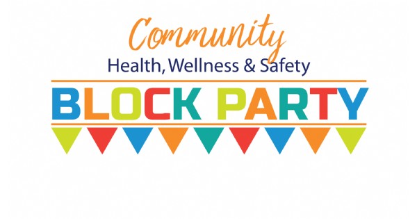 Community Health, Wellness & Safety Block Party