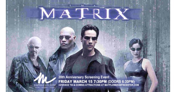 The Matrix (1999) - 20th Anniversary Screening - Mayflower Arts Center