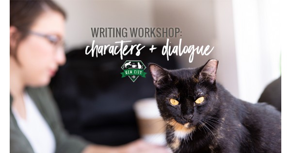 Writing Workshop - Characters & Dialogue