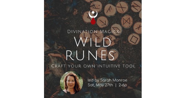 Wild Runes: Craft Your Own Intuitive Divination Tool W/ Sarah