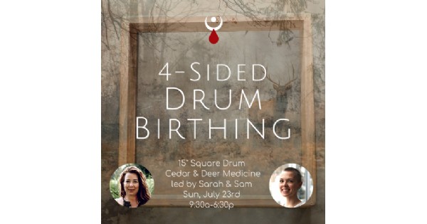 4 Sided (Square) Drum Birthing Experience