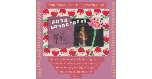Pink Moon Goods One Year Shopiversary