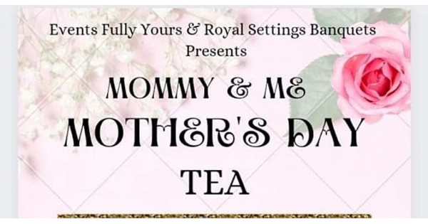 Mommy & Me Mothers Day Tea